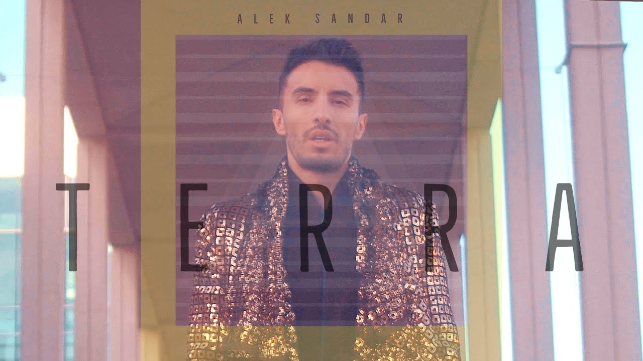 Alek Sandar - TERRA, Asculta online single nou, 2021